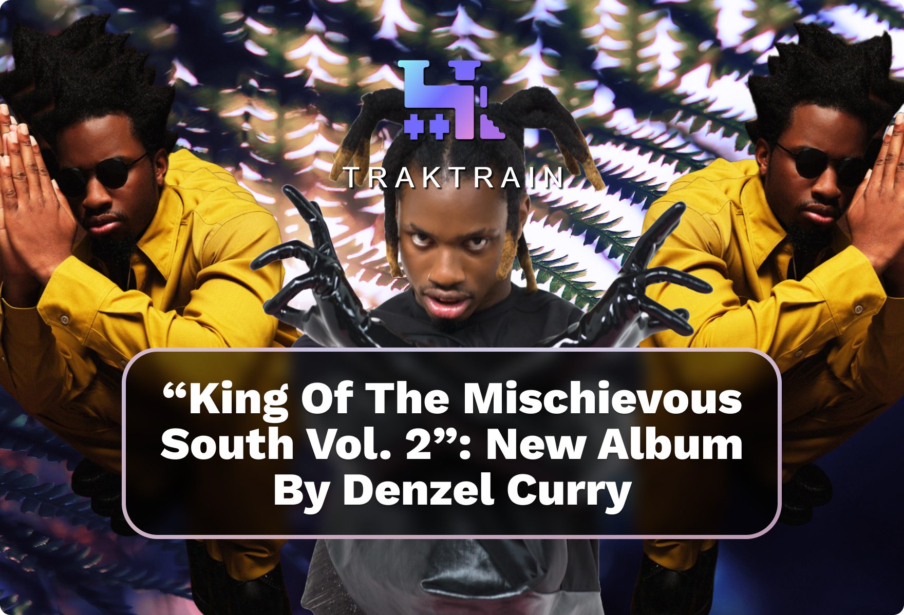 “King Of The Mischievous South Vol. 2”: New Album by Denzel Curry ...